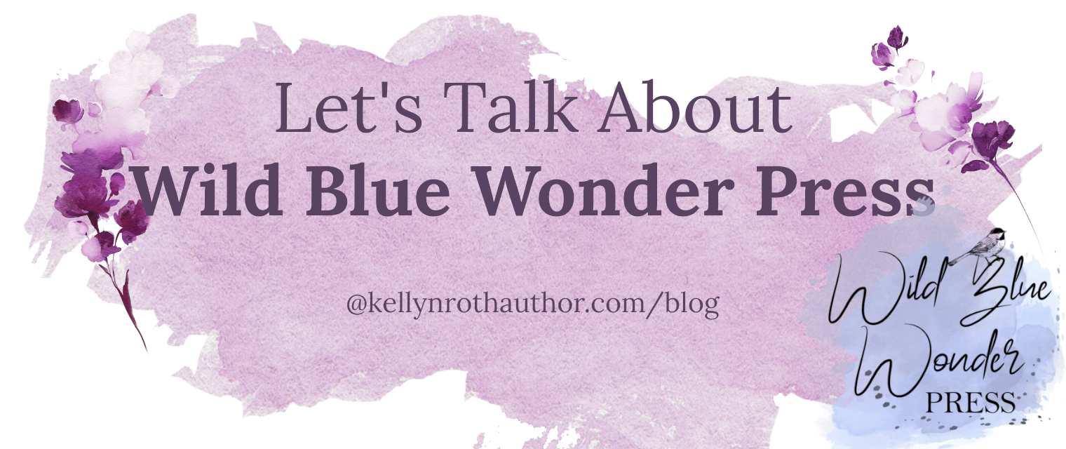 Let’s Talk about Wild Blue Wonder Press | Kellyn Roth, Author | Lilacs ...