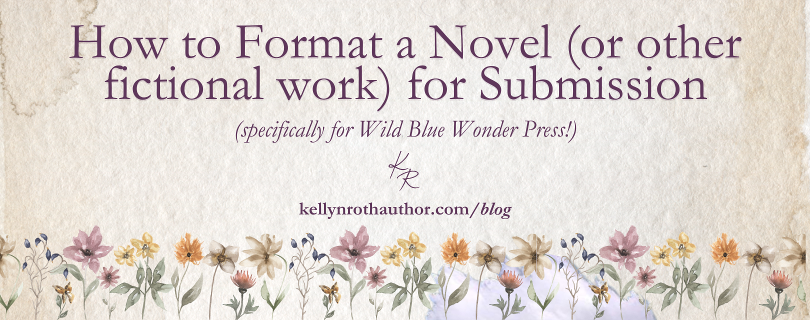 How to Format a Novel (or other fictional work) for Submission | Kellyn ...